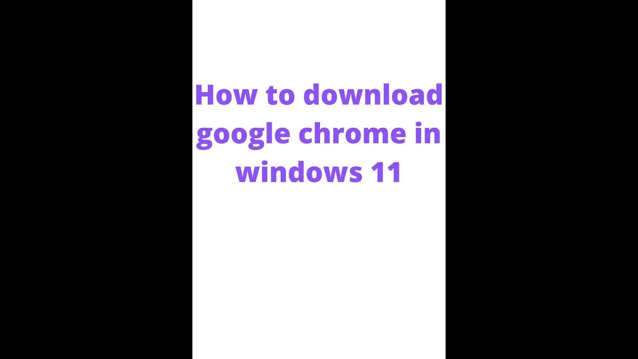 How To Download Google Chrome In Windows 11 Pc YouTube how-to-download-google-chrome-in-windows-11-pc-youtube