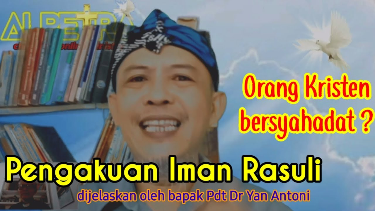 Pengantar Makna Pengakuan Iman Rasuli || #pdtyanantoni - YouTube