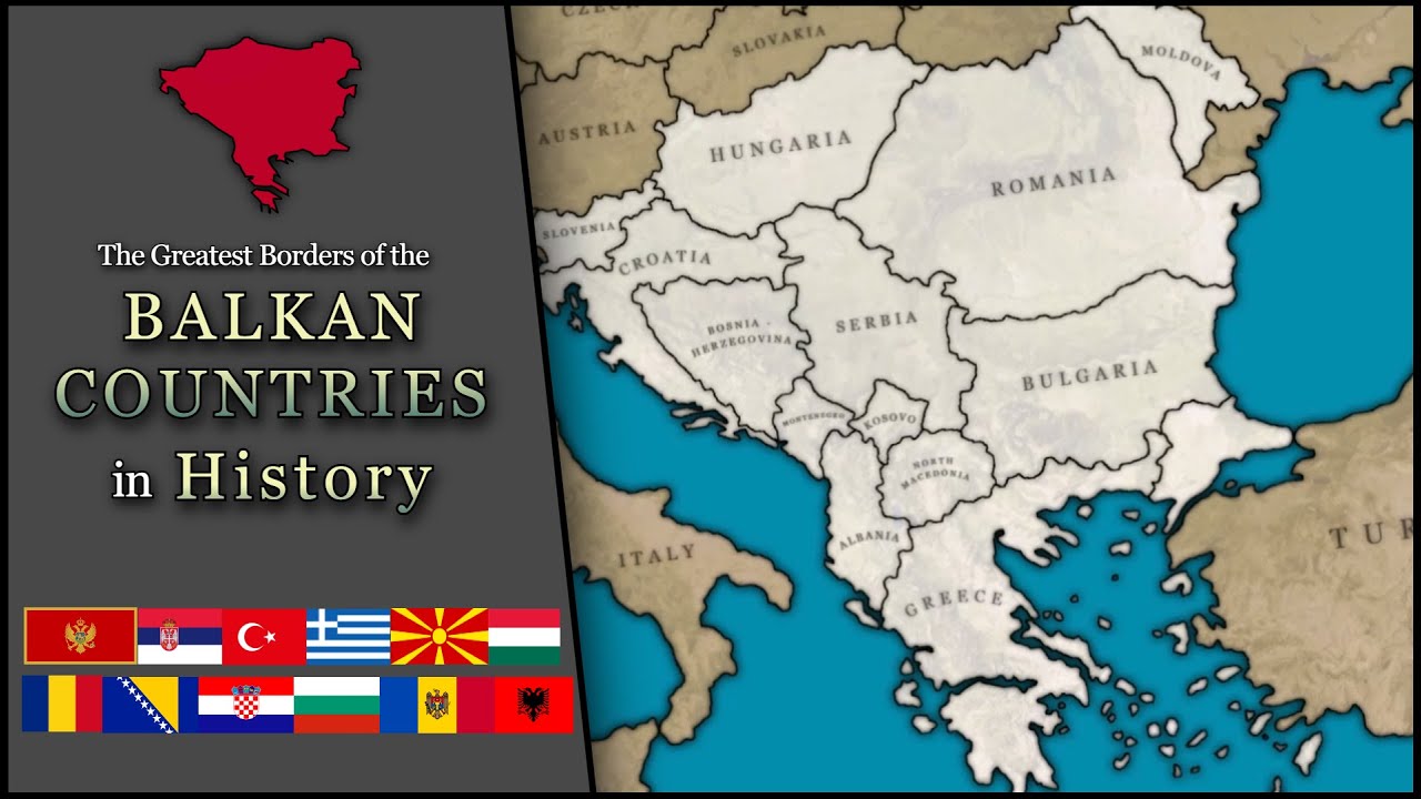 The Greatest Borders of the Balkan Countries in History - YouTube