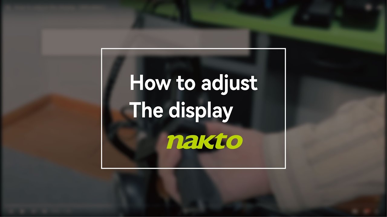 How to adjust the NAKTO display（M5+M6C） - YouTube