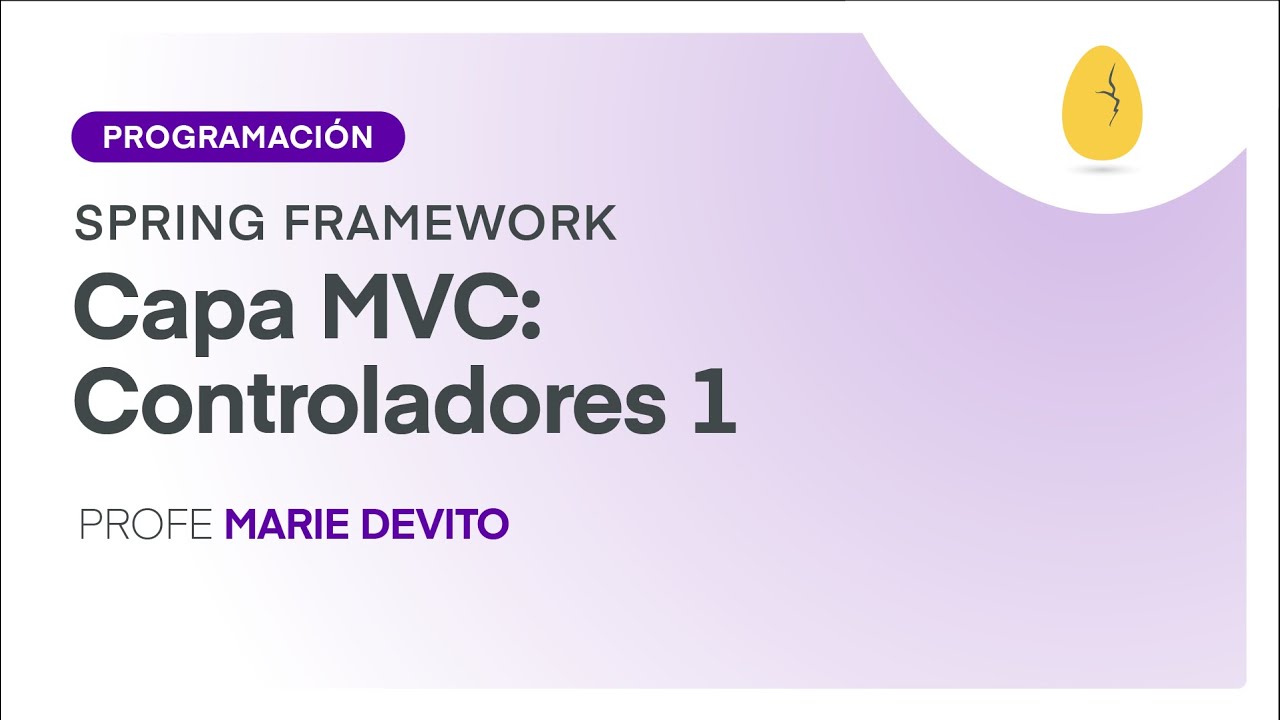 Capa Mvc Controladores 1 Spring Framework V9 Programación Egg Educación Youtube