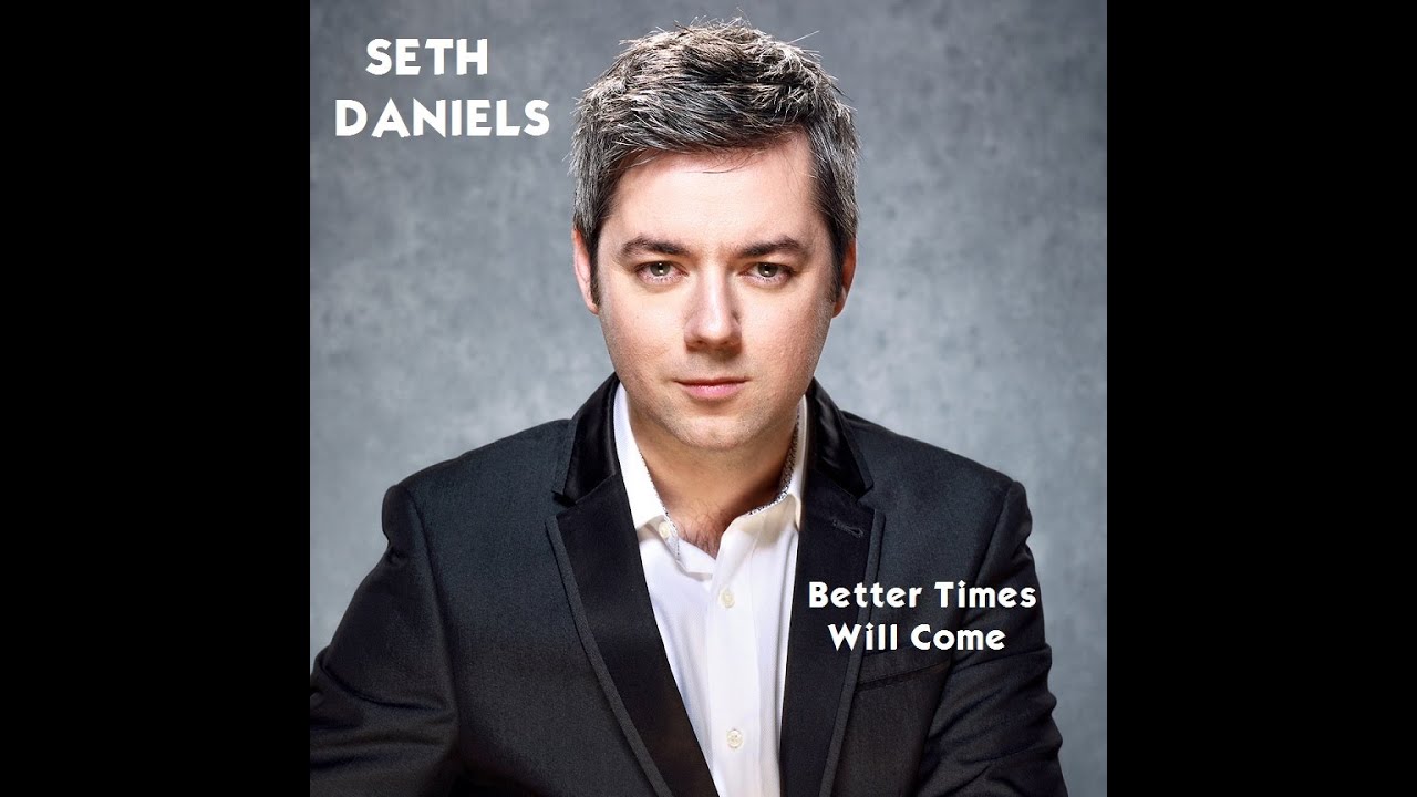 Seth Daniels - Better Times Will Come (Janis Ian) - YouTube