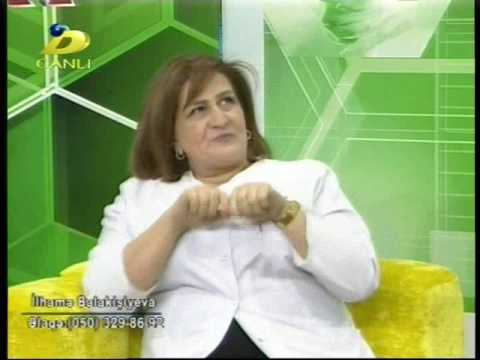 Saqlam heyat  Vaqinizim  Ilhame Balakisiyeva Tel 050-329-86-92