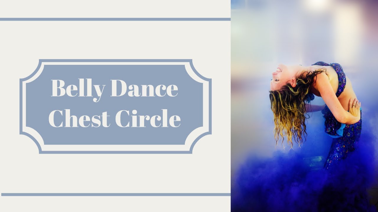 Belly Dance Chest Circle Tutorial - YouTube