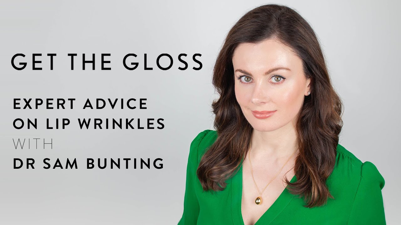 How to tackle lip wrinkles with Dr Sam Bunting | Get The Gloss - YouTube