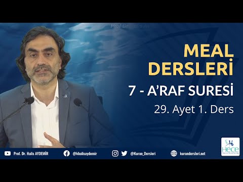 7 - A’RAF Suresi - 29. Ayet 1. Ders - Meal Dersleri - 11.10.2019