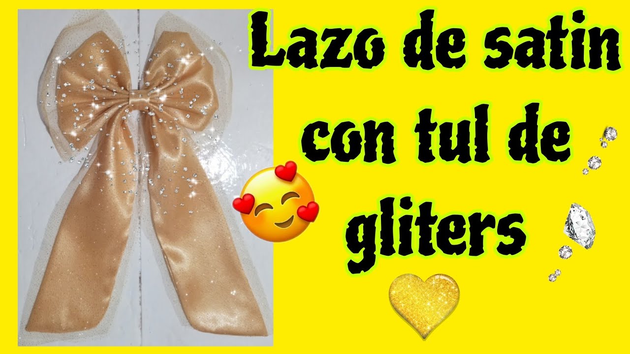 Diy lazo de satin y tul de gliters🌟 - YouTube