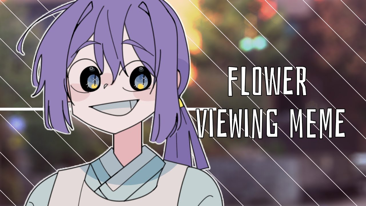[ORIGINAL/OC] 花遊 meme (flower viewing meme) - YouTube