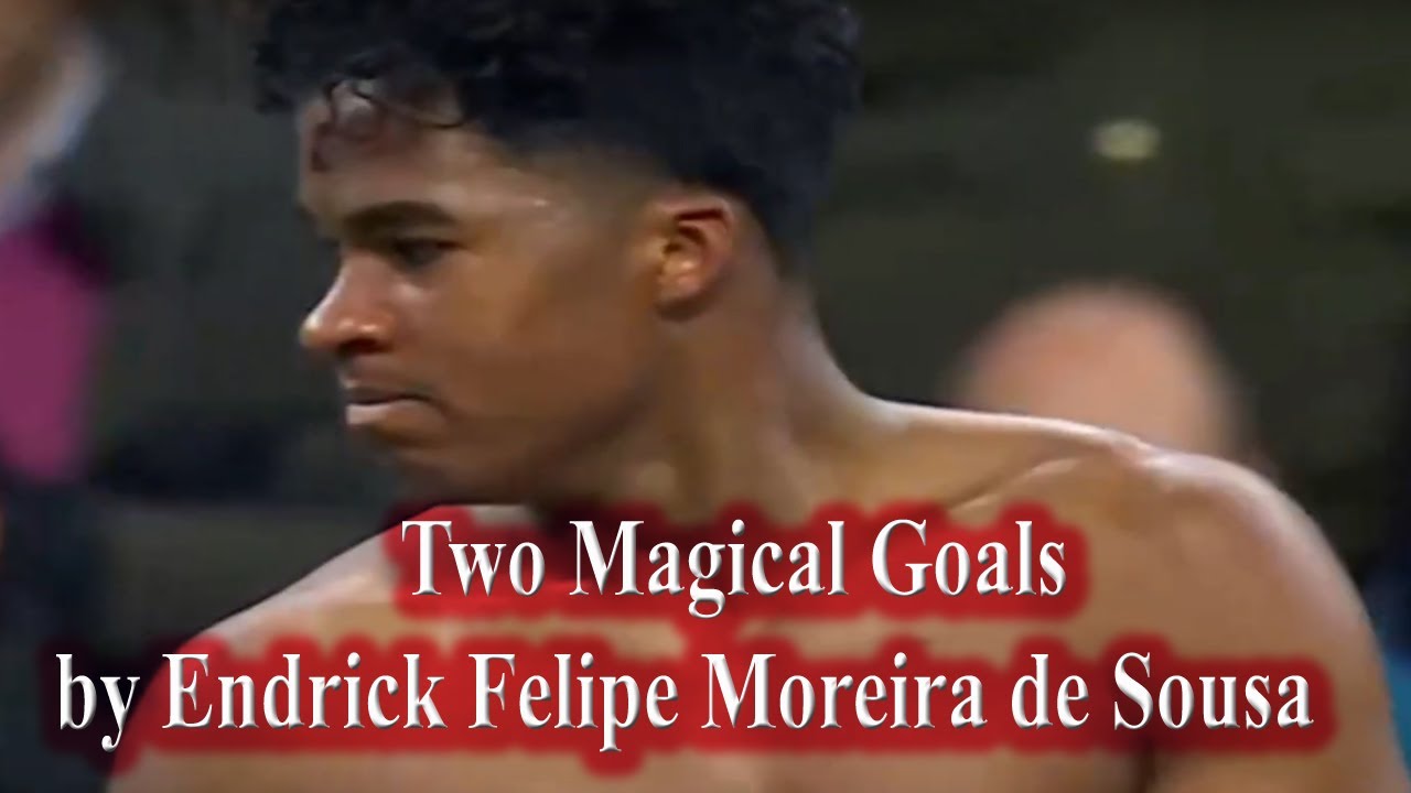 Two Magical Goals of Endrick Felipe Moreira de Sousa - YouTube