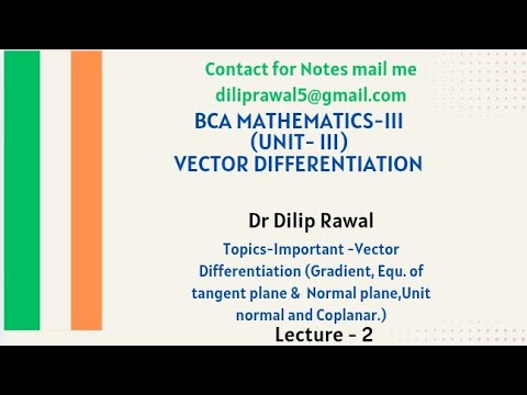 BCA (Mathematics-III)-Unit-3{Vector differentiation}(Gradient, equ. of tangent plane & Normal ...