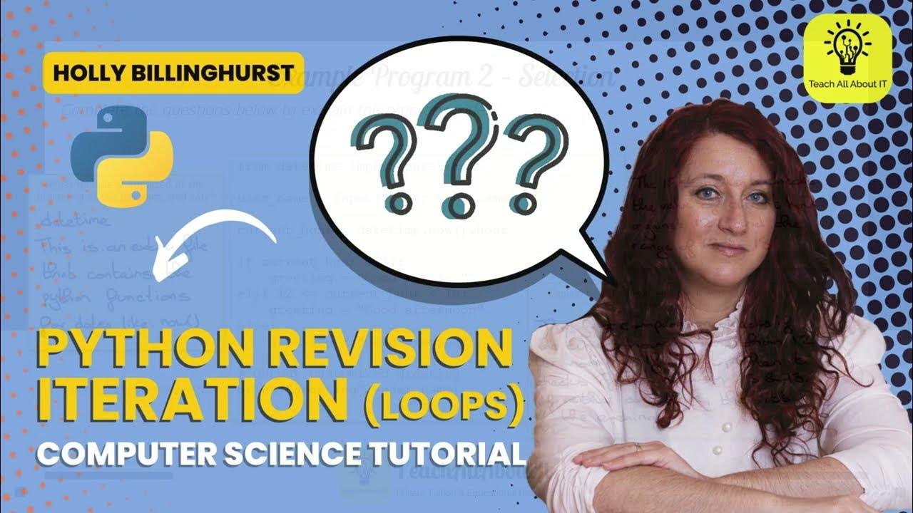 Python Programming Revision - Iteration (for GCSE & iGCSE Computer Science) - YouTube