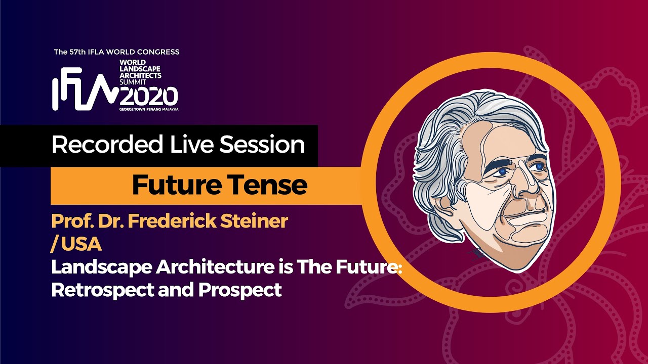 IFLA2020 Keynote Session: Prof. Dr. Frederick Steiner / USA - YouTube