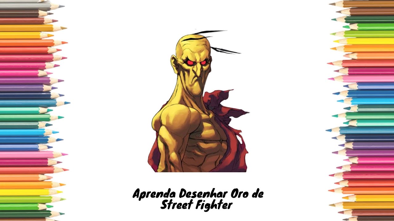 COMO DESENHAR O ORO DE STREET FIGHTER PASSO A PASSO. ️ - YouTube