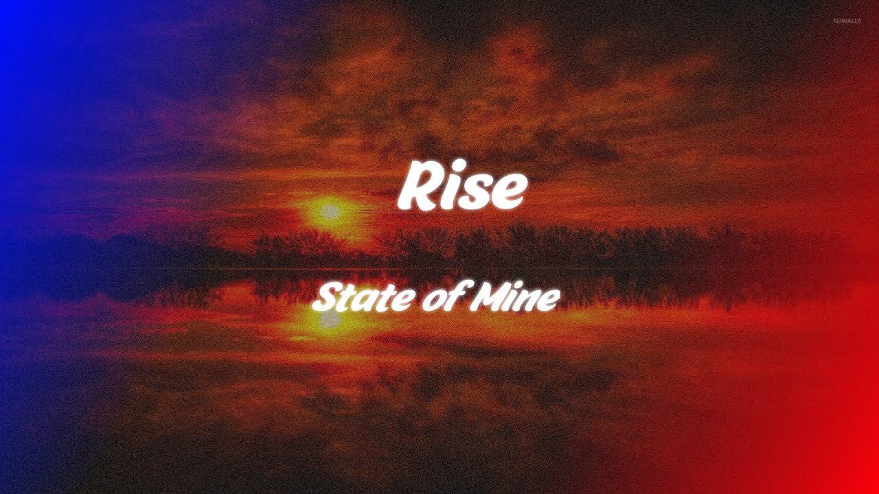 State of Mine - Rise (slow) - YouTube