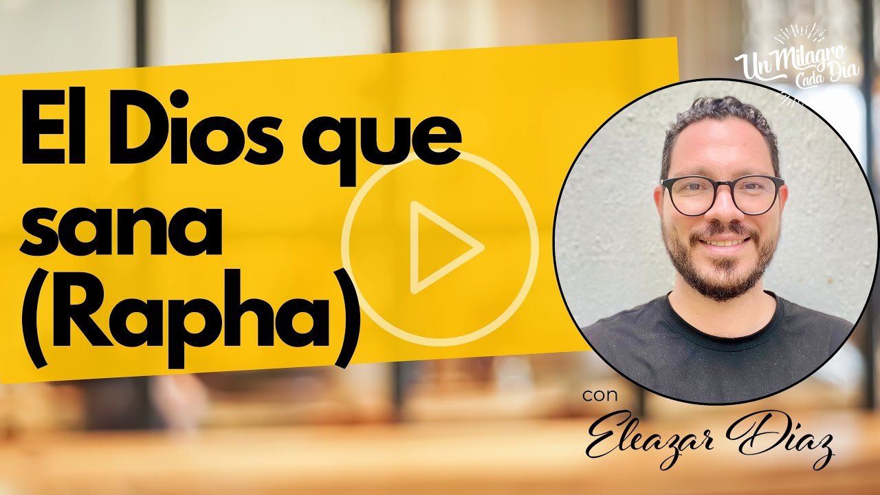 🩺 El Dios que sana (Rapha) | Lucas 5:17-22 | Reflexiones cristianas - YouTube