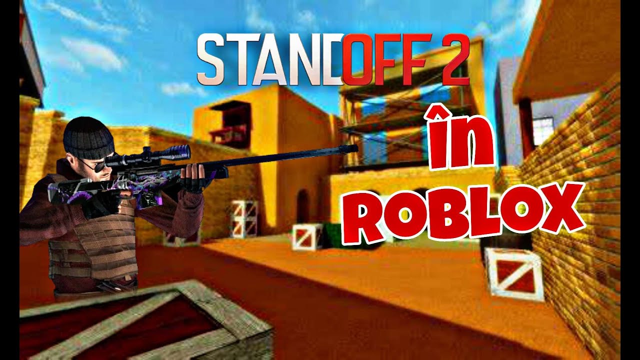 Ne jucăm Standoff 2 dar în Roblox!!! - YouTube