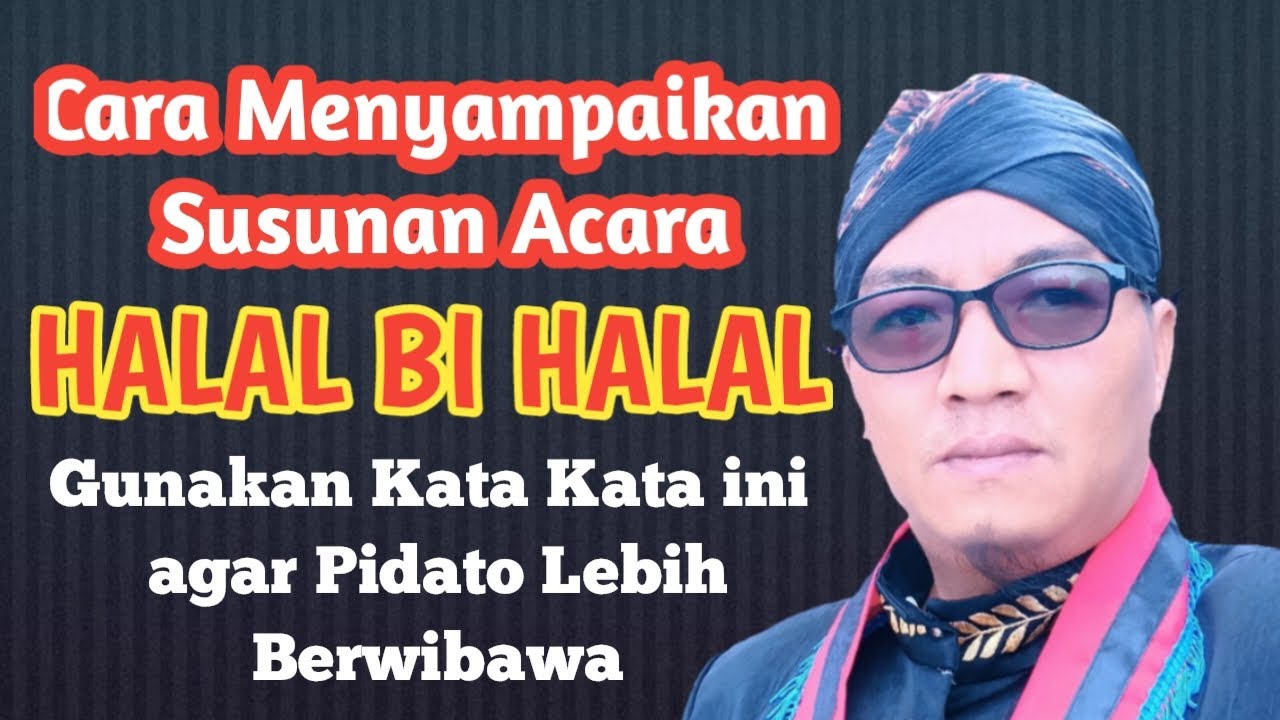 Cara Menyampaikan susunan acara HALAL BI HALAL Bahasa Jawa Ringkes ...