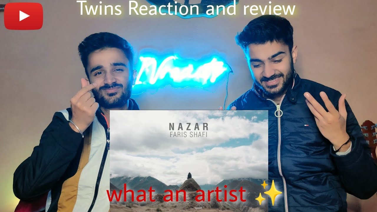 Indian Twins react to Nazar | Faris Shafi | IVreacts | - YouTube