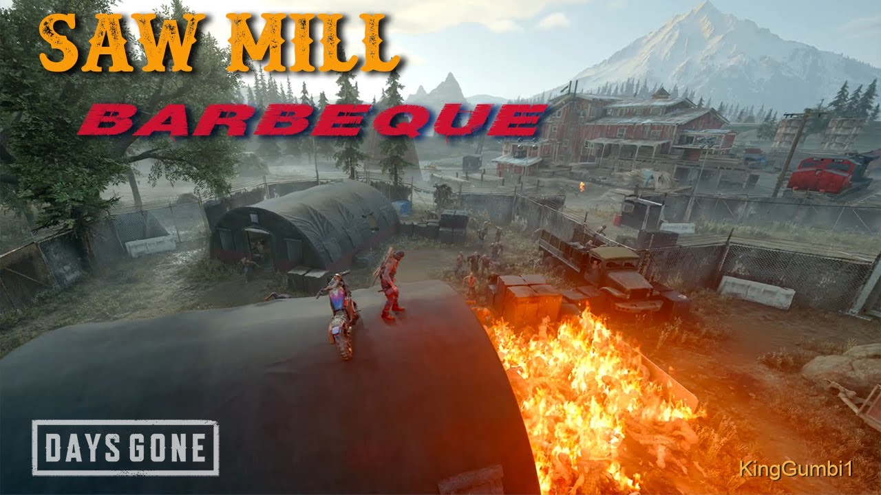Saw Mill Barbeque ! DAYS GONE - YouTube