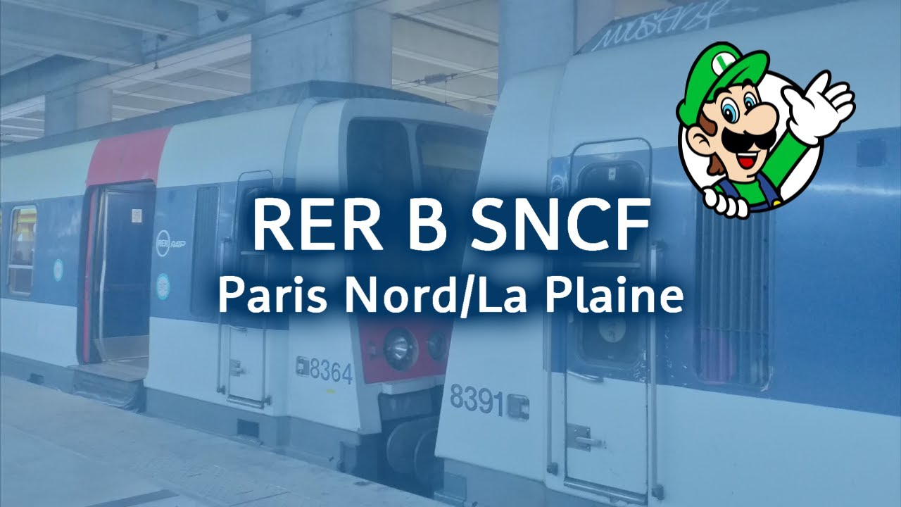 RER B SNCF - Voyage entre Paris - Gare du Nord et La Plaine - Stade de ...