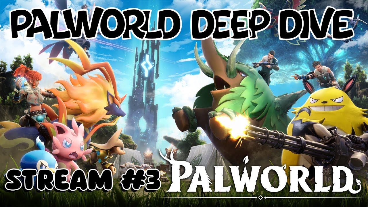 Palworld Deep Dive Stream 3 Come Hang Out Youtube
