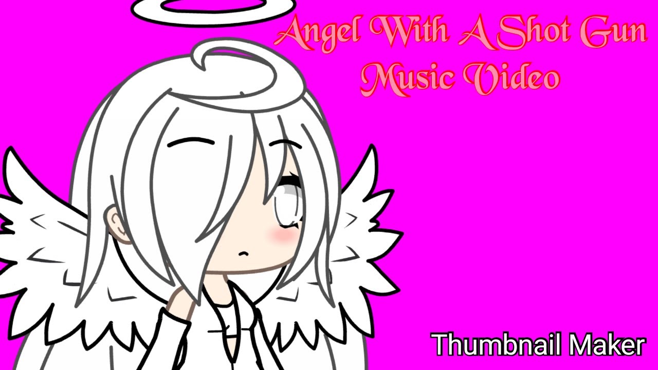 Angel With a Shot Gun / Gotcha Verse ~ Music Video~ - YouTube