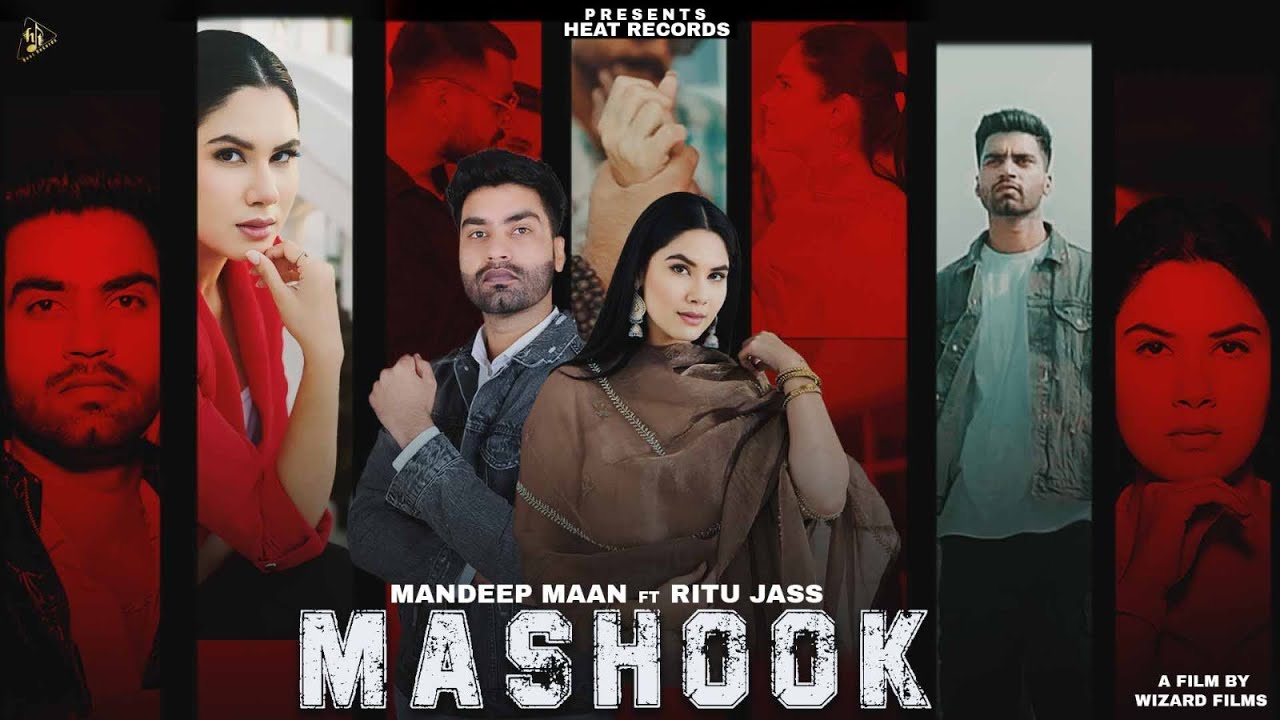 Mashook (Official Video) Mandeep Maan ft Ritu Jass & Shrutie | Heat ...