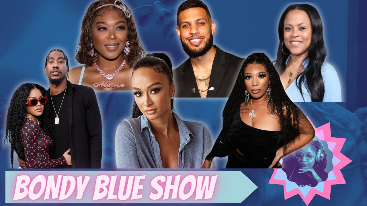 Bondy Blue Show Shaunie, Draya , Jess Hilarious Fake Streams and MORE ...