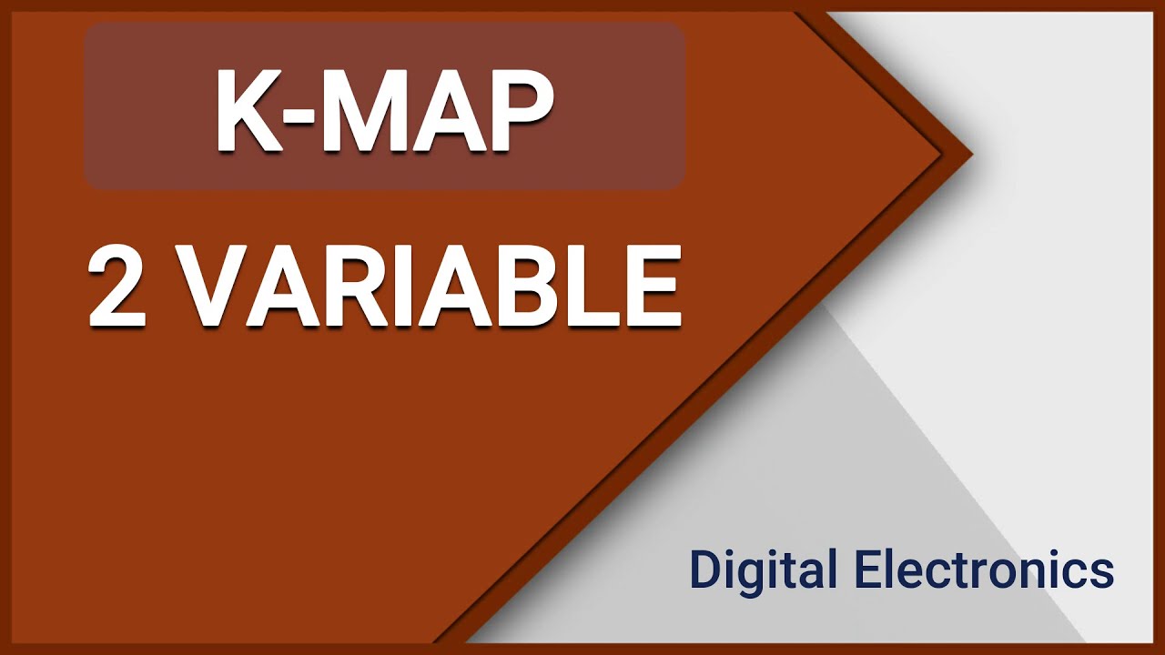 2 Variable K-MAP | 2- Variable K-MAP Truth Table | Digital Electronics ...