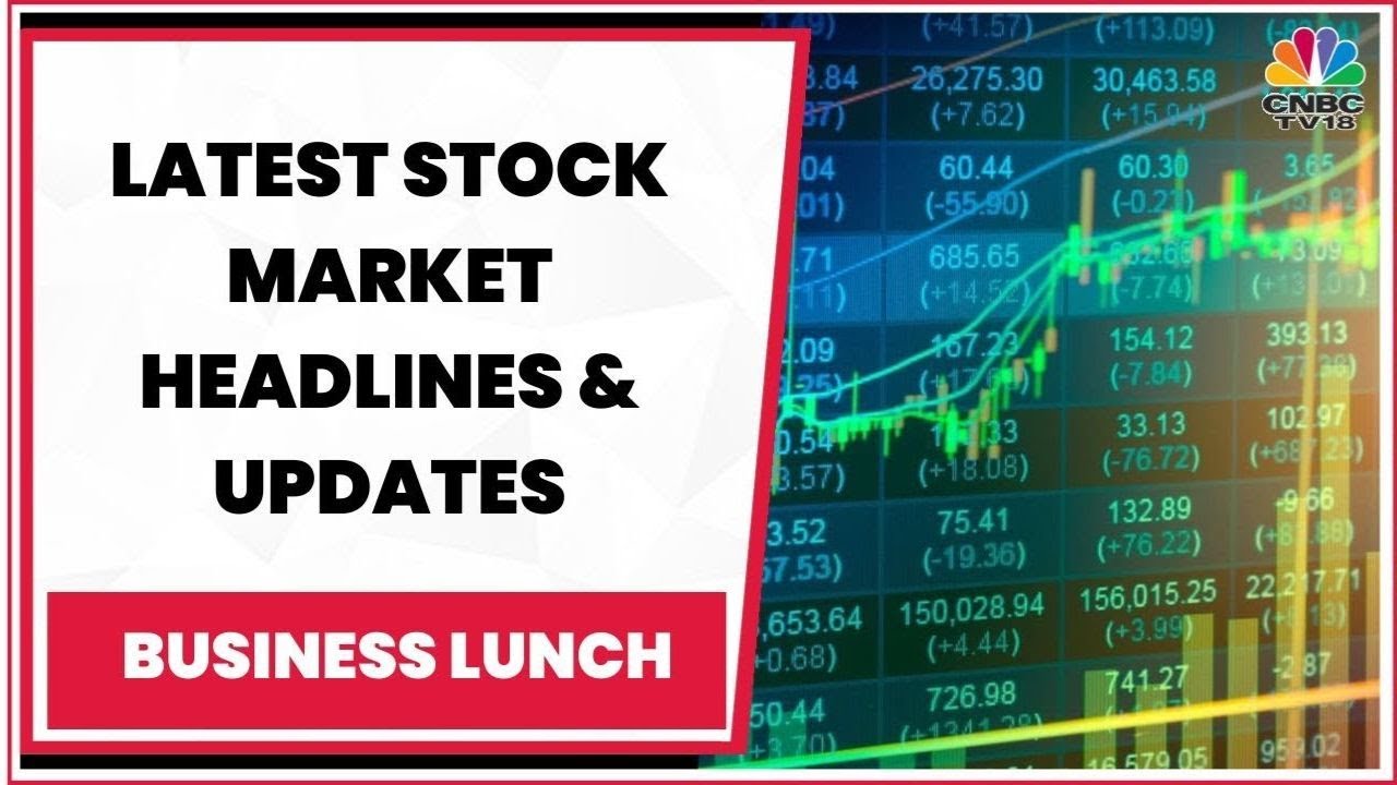 Tracking Latest Stock Market Headlines & Developments Of The Hour ...