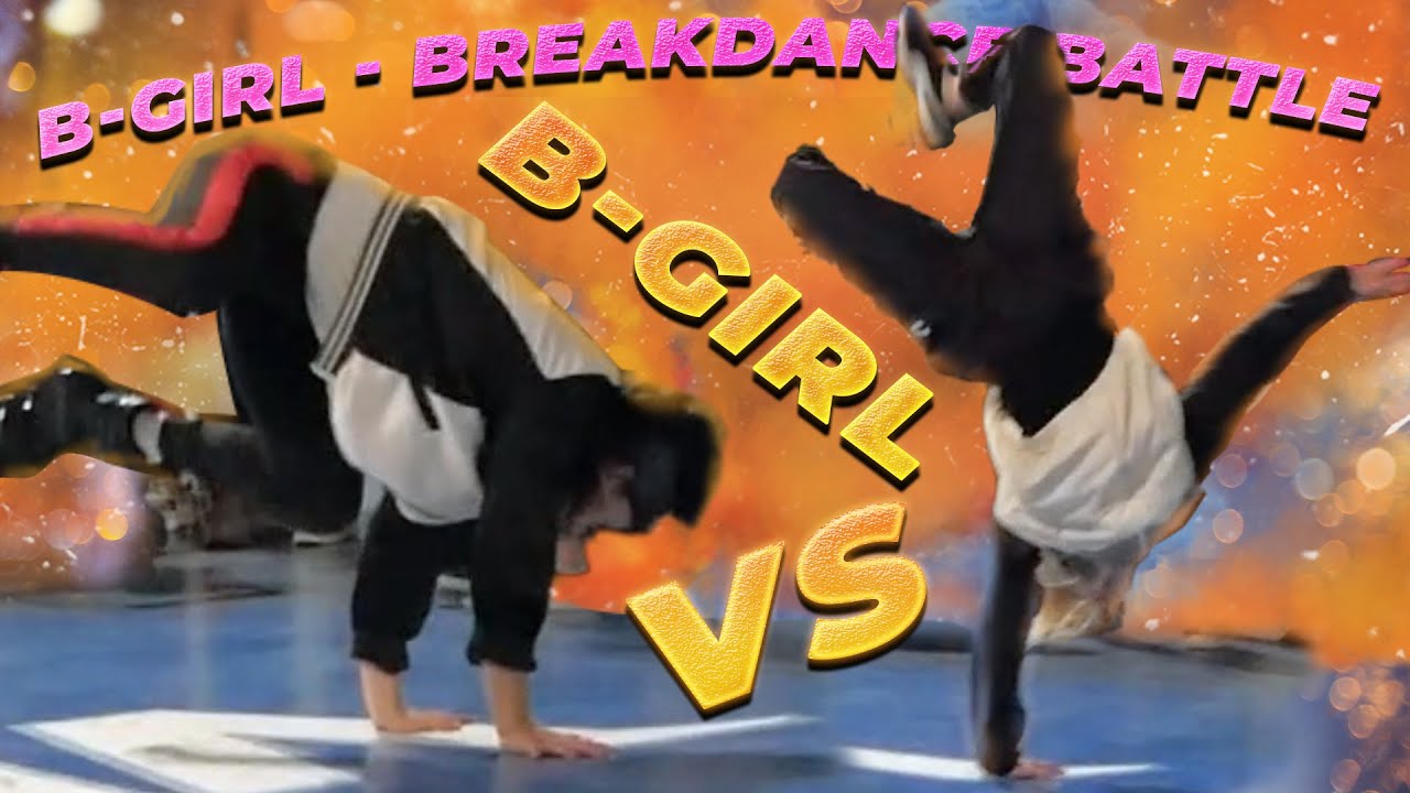B-GIRL - Breakdance Battle - Semi Final - YouTube