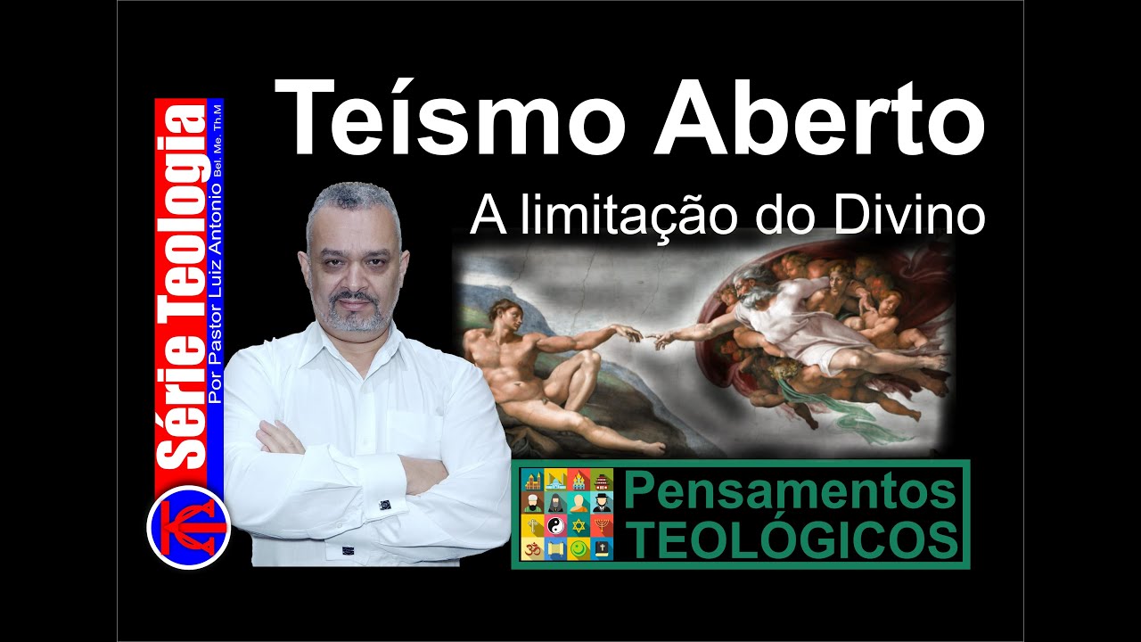 O Que é Teismo Aberto - RETOEDU