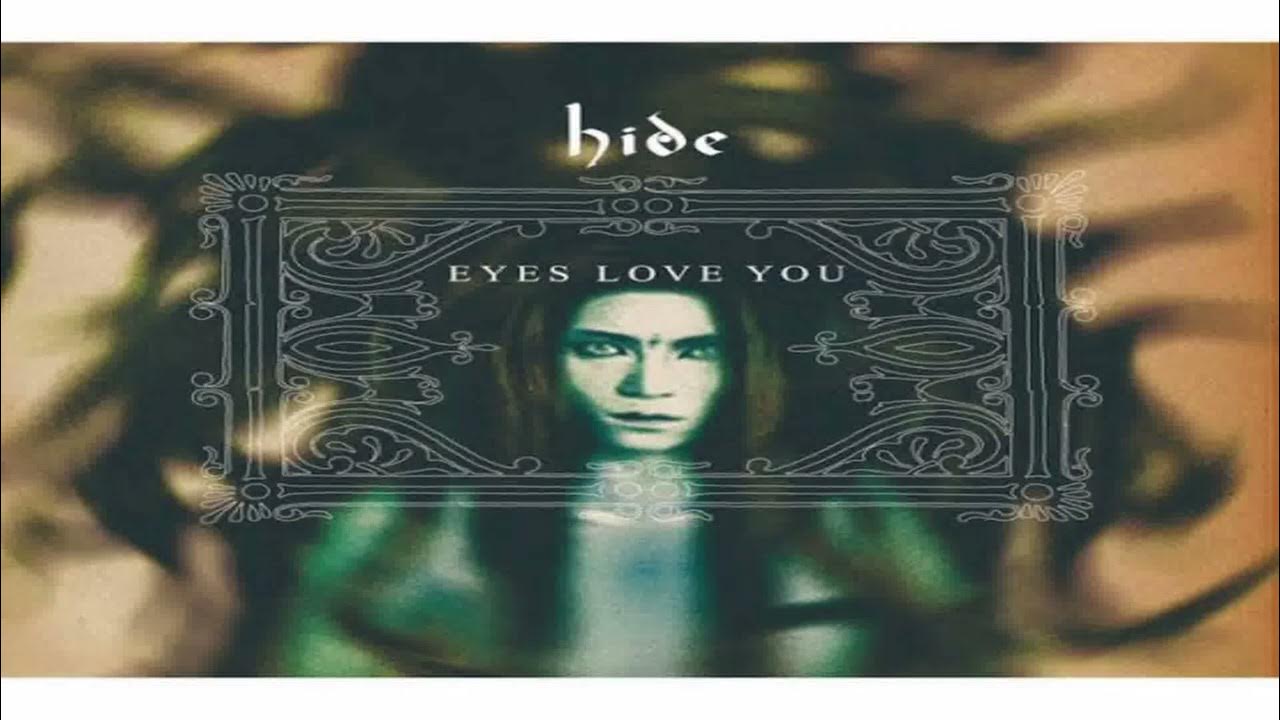 Hide EYES LOVE YOU / subtitulado en español - YouTube