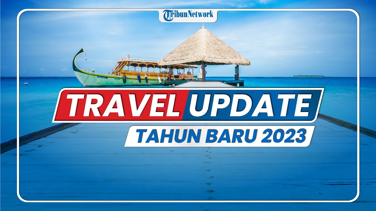 🔴 LIVE UPDATE: MINGGU 1 JANUARI 2023 - YouTube