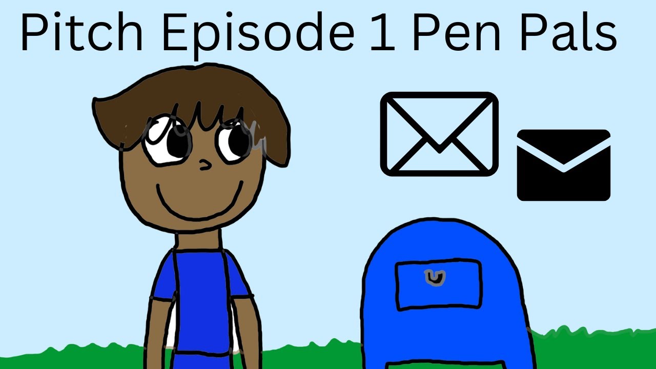Pen Pals (Pitch ) Episode 1 Pen Pals - YouTube