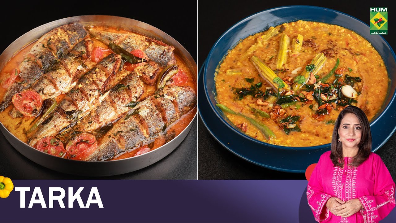 Thaal Machli Masala & Moranga Ki Phali Daal | Tarka | Chef Rida | 29 ...