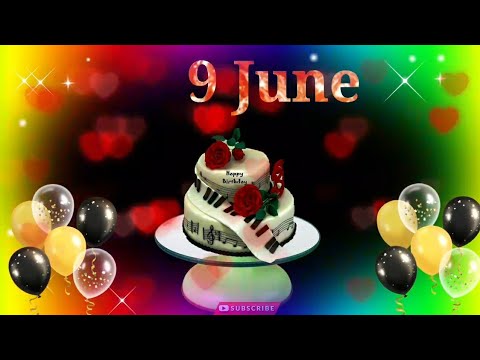 9 June happy birthday video - YouTube
