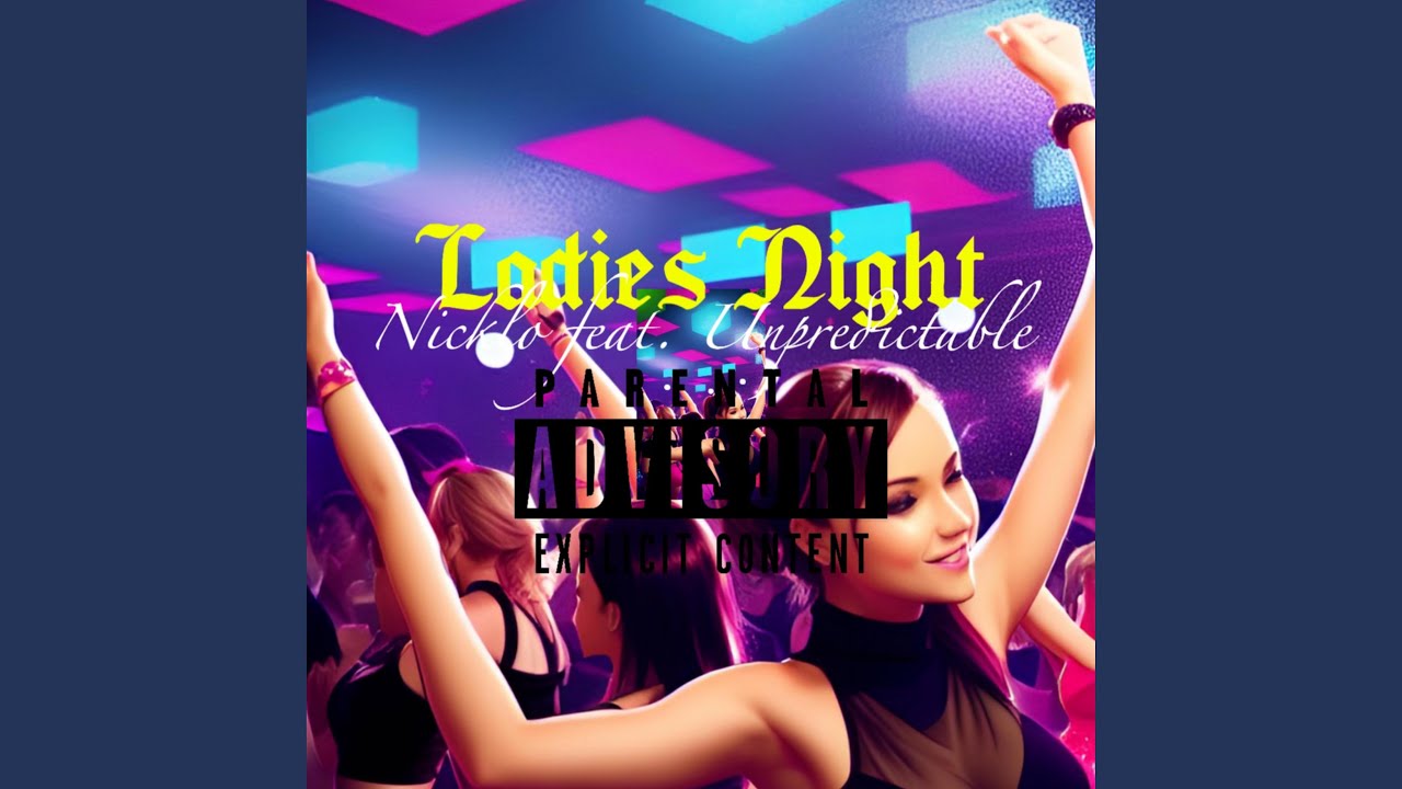 Ladies Night (feat. Unpredictable) - YouTube