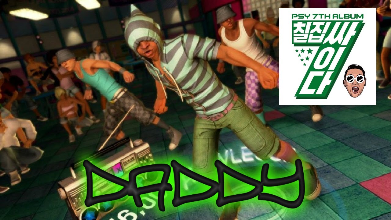 Dance Central Fanmade ''Daddy'' By PSY Ft CL - YouTube Music