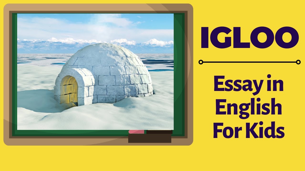 IGLOO | English Essay For Kids - YouTube