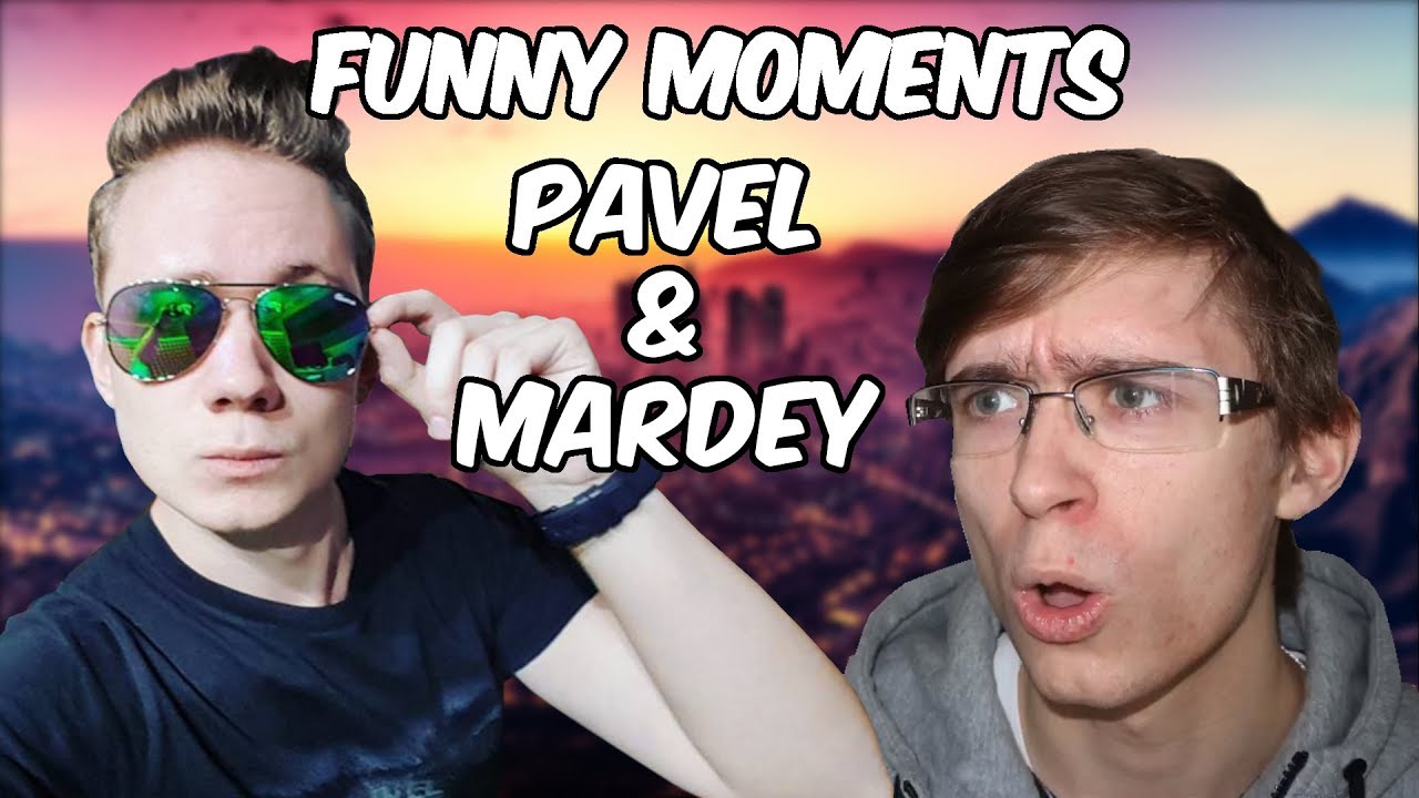 FUNNY MOMENTS #27 - PAVEL & MARDEY- GTA V - YouTube