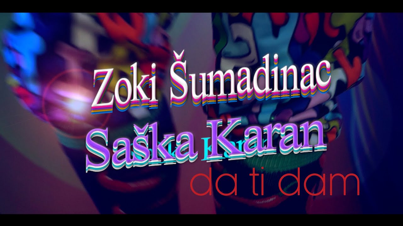 ZOKI SUMADINAC & SASKA KARAN-DA TI DAM #srbija #muzika #youtube # ...