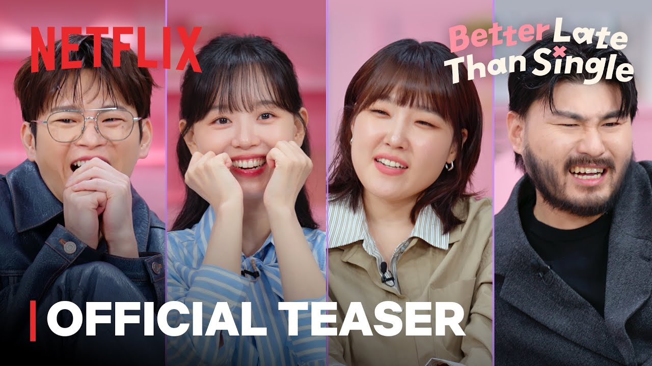 Better Late Than Single | Official Teaser | Netflix [ENG SUB] - YouTube