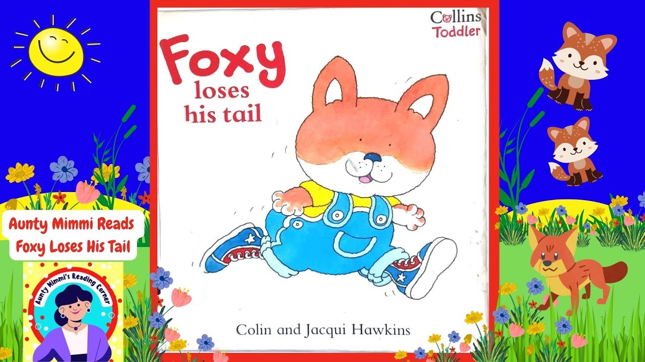 KIDS BOOK READING, Aunty Mimmi Reads Foxy Loses His Tail - YouTube