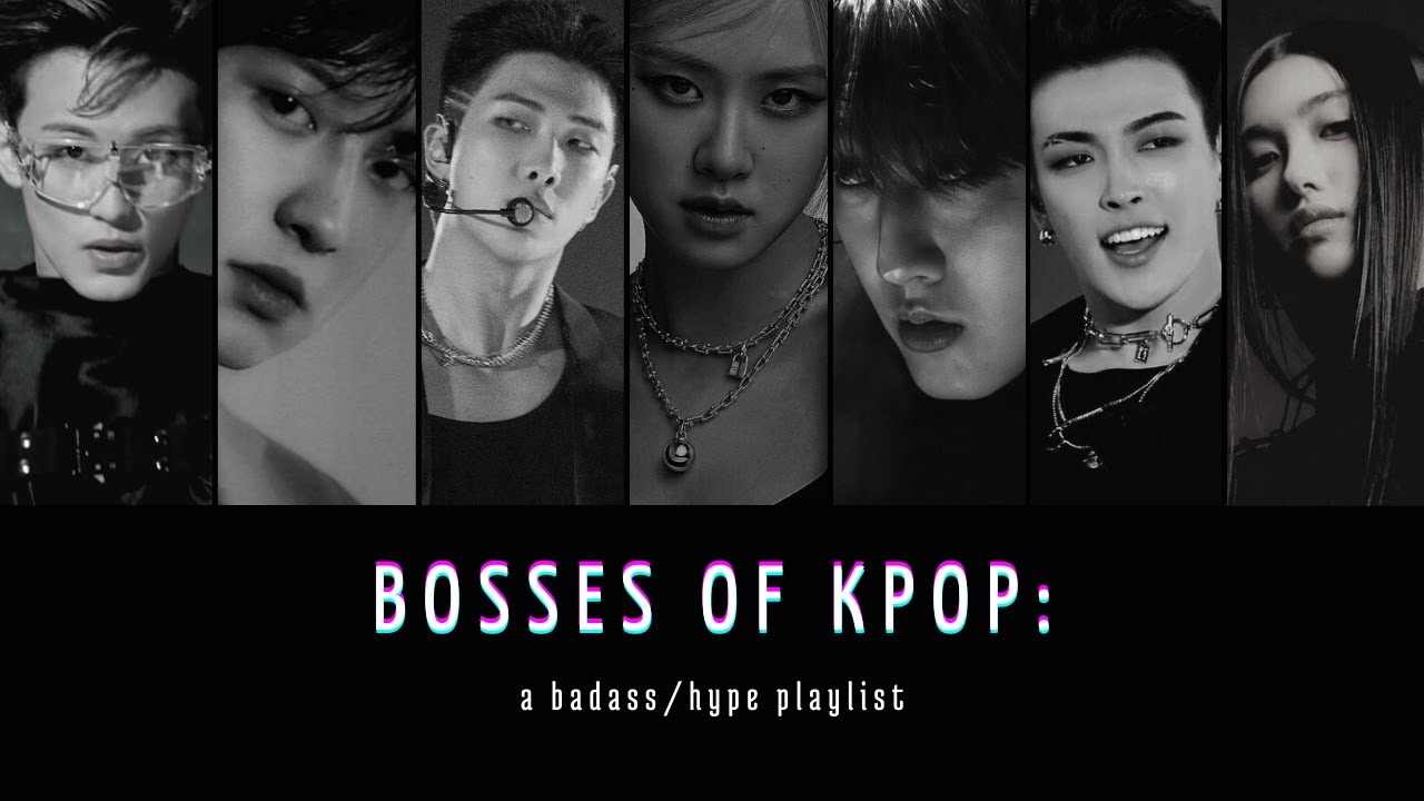 bosses of kpop: a badass/hype playlist (no pause) - YouTube