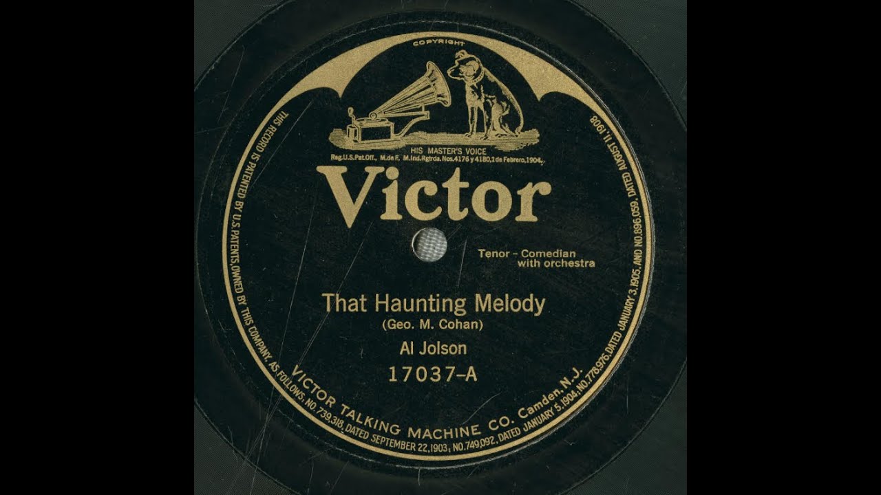 Al Jolson "That Haunting Melody" on Victor 17037 (1911) George M. Cohan ...