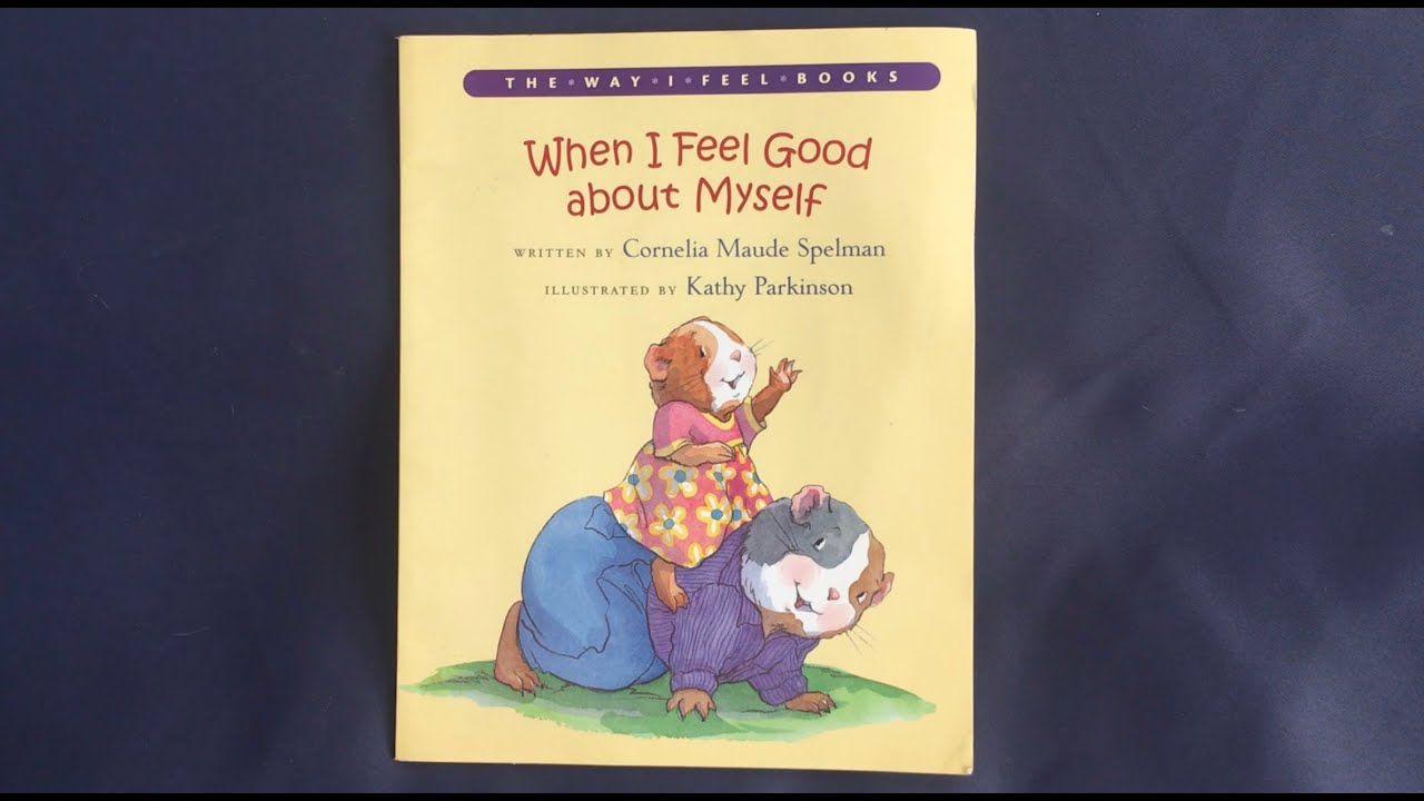 When I Feel Good About Myself, by Cornelia Maude Spelman & Kathy ...