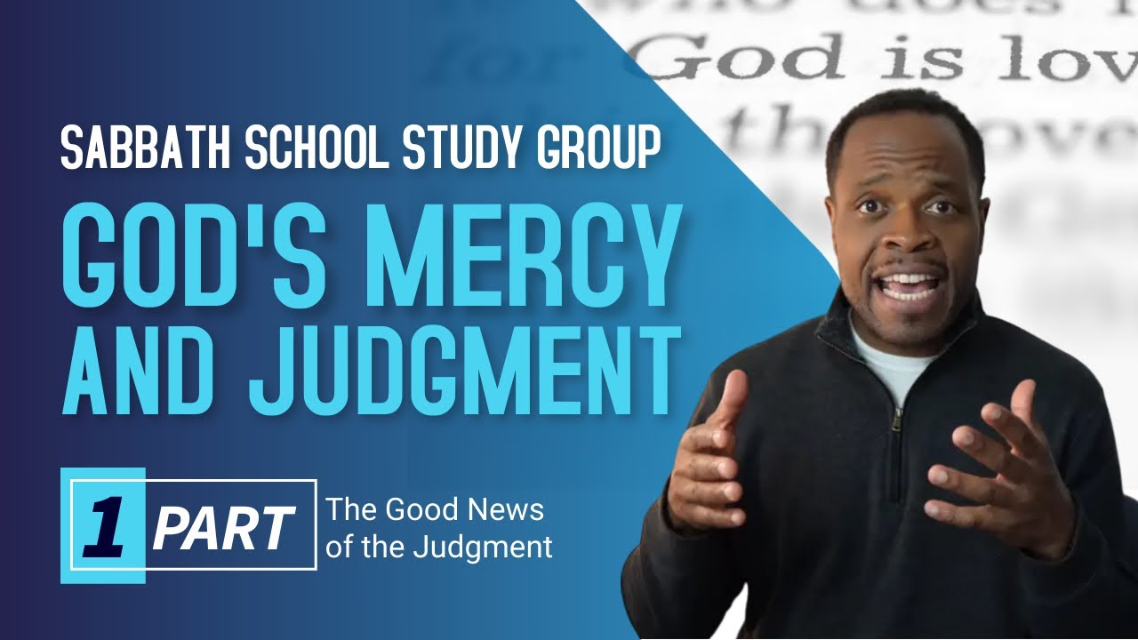 God s Mercy Judgment The Meaning Of Mercy Sabbath School Lesson Study god-s-mercy-judgment-the-meaning-of-mercy-sabbath-school-lesson-study