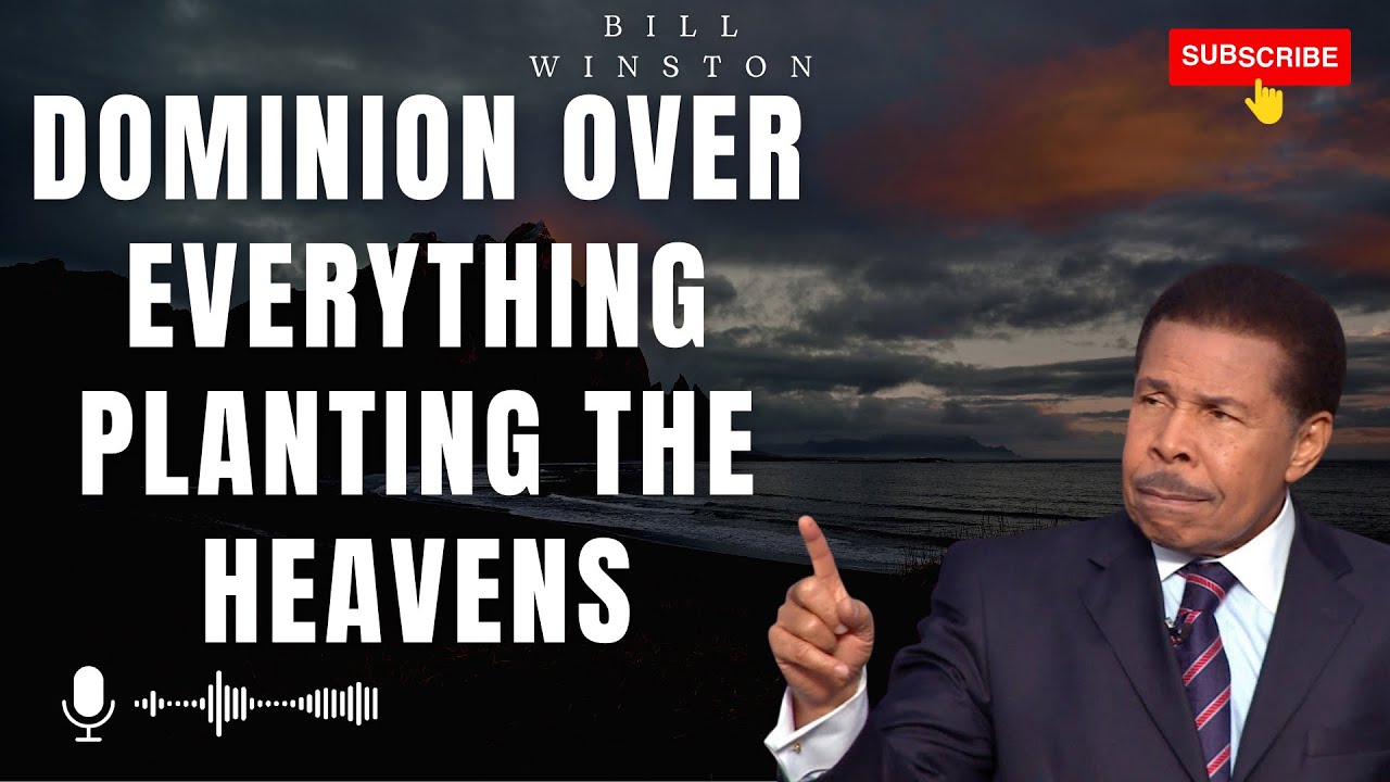 God Heaven - Dominion Over Everything planting the Heavens | Bill ...