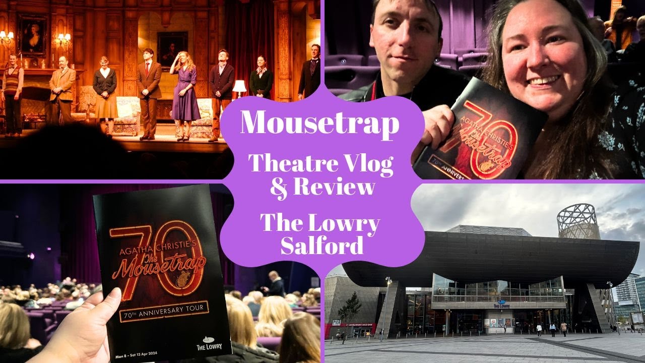 The Mousetrap 70th Anniversary Tour - The Lowry - Theatre Vlog & Review ...